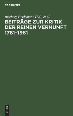 【预订】Beiträge zur Kritik der reinen Vernunft 1781–1981 9783110083682