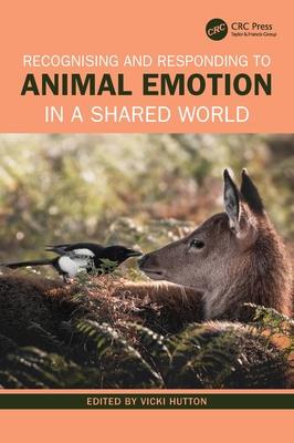 [预订]Recognising and Responding to Animal Emotion in a Shared World 9781032287782