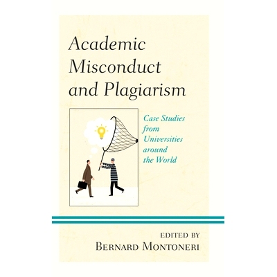 预订 Academic Misconduct and Plagiarism: Case Studies from Universities around the World 学术不端行为和抄袭：来自世界各