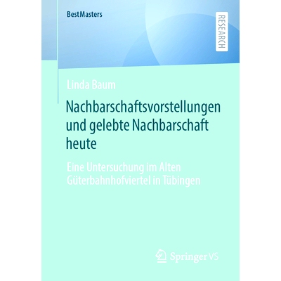 预订 Nachbarschaftsvorstellungen und gelebte Nachbarschaft heute: Eine Untersuchung im Alten Güterbahnhofviertel in Tü