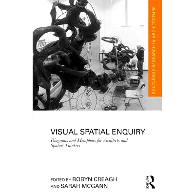 预订 Visual Spatial Enquiry: Diagrams and Metaphors for Architects and Spatial Thinkers 视觉空间查询？：适合建筑师与空间