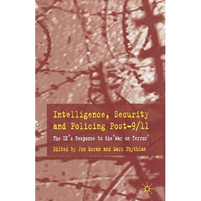 预订 Intelligence, Security and Policing Post-9/11: The UK’s Response to the ’War on Terror’: 9781349362523