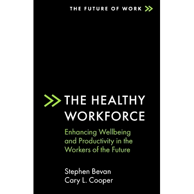 预订 The Healthy Workforce: Enhancing Wellbeing and Productivity in the Workers of the Future 健康的劳动力：提高未来工人