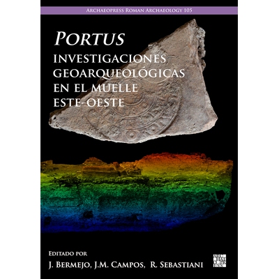 预订 Portus, Investigaciones Geoarqueologicas En El Muelle Este-Oeste 葡萄牙，东部山区地质调查: 9781803276304