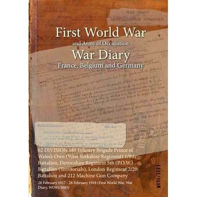 预订 62 DIVISION 185 Infantry Brigade Prince of Wales’s Own (West Yorkshire Regiment) 1/8th Battalion, Devonshire Regim