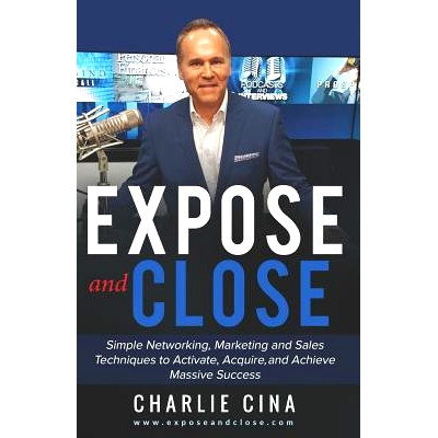 预订 Expose and Close: Simple How to Marketing Methods and Techniques to Activate, Acquire, and Achieve Massive Success: