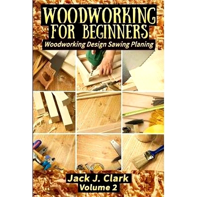 预订 Woodworking for Beginners: Woodworking Design Sawing Planing: 9781726825092