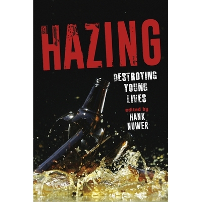 预订 Hazing: Destroying Young Lives 欺凌：破坏年轻人的生活: 9780253030047