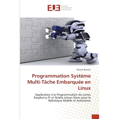 预订 Programmation Système Multi-Tâche Embarquée en Linux: 9786200677488