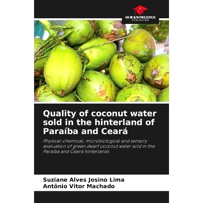 预订 Quality of coconut water sold in the hinterland of Paraíba and Ceará: 9786207700226