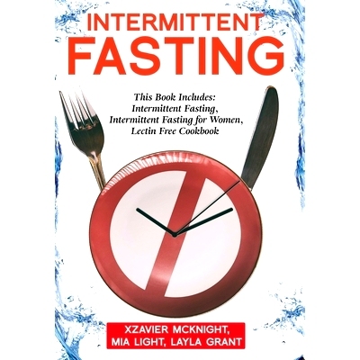 预订 Intermittent Fasting: For Women and Men: This Book Includes: Intermittent Fasting, Intermittent Fasting for Women,