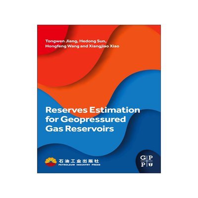 [预订]Reserves Estimation for Geopressured Gas Reservoirs