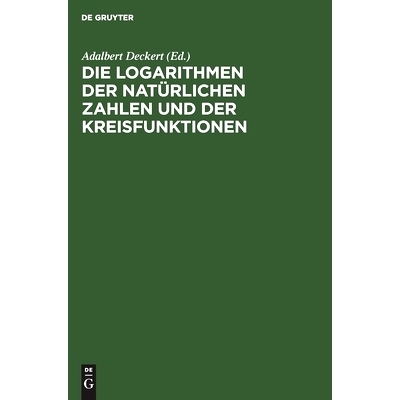 预订 Die Logarithmen der natürlichen Zahlen und der Kreisfunktionen: 9783111148953