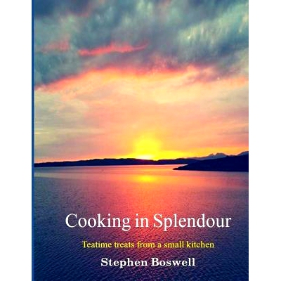 预订 Cooking in Splendour: Home baking and sweet treats from a small kitchen: 9781539133858