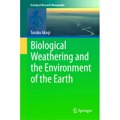 预订 Biological Weathering and the Environment of the Earth 生物风化与地球环境: 9789819744251