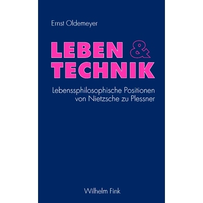预订 Leben und Technik: Lebensphilosophische Positionen von Nietzsche zu Plessner 生活与科技:尼采·普莱斯特纳的哲学立场: