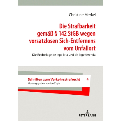 预订 Die Strafbarkeit gemäß § 142 StGB wegen vorsatzlosen Sich-Entfernens vom Unfallort: Die Rechtslage de lege lata