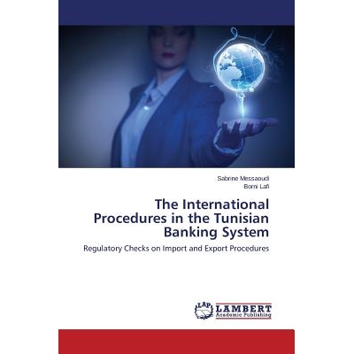 预订 The International Procedures in the Tunisian Banking System 突尼斯银行体系的国际程序: 9783659588662