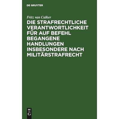 预订 Die strafrechtliche Verantwortlichkeit für auf Befehl begangene Handlungen insbesondere nach Militärstrafrecht: 9