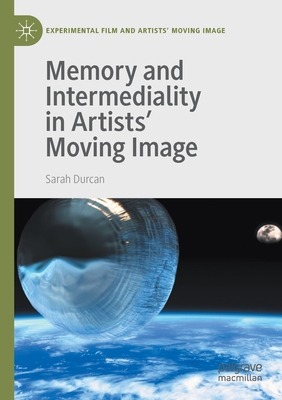 【预订】Memory and Intermediality in Artists’ Moving Image 9783030473983