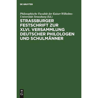 预订 Strassburger Festschrift zur XLVI. Versammlung Deutscher Philologen und Schulmänner: 9783112423356