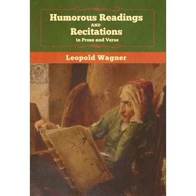 预订 Humorous Readings and Recitations, in Prose and Verse: 9781647991708