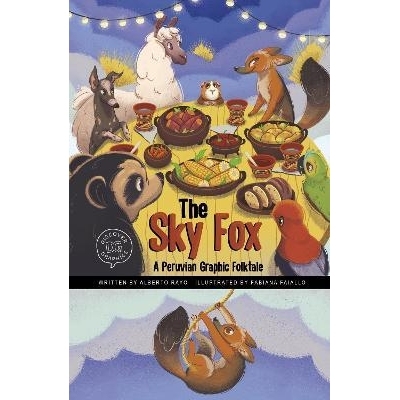 预订 The Sky Fox: A Peruvian Graphic Folktale 《天上的狐狸》：秘鲁图画民间故事: 9781398248687