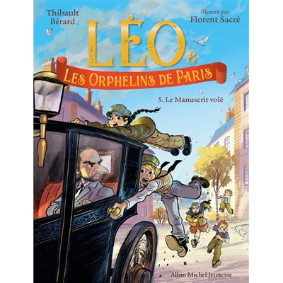 现货 LEO和巴黎孤儿5 儿童小语种章节读物 法语原版 Léo & les orphelins de Paris 5 Le manuscrit volé