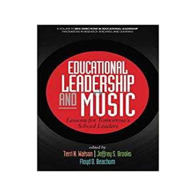[预订]Educational Leadership and Music: Lessons for Tomorrow’s School Leaders 9781681238555