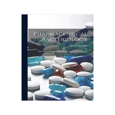 [预订]Pharmaceutical Bacteriology: With Special Reference to Disinfection and Sterilization 9781020287084