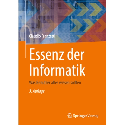 预订 Essenz Der Informatik: Was Benutzer Alles Wissen Sollten 9783662714270