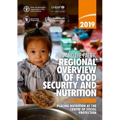 预订 Asia and the Pacific - Regional Overview of Food Security and Nutrition 2019 亚太-2019年粮食安全和营养区域概览：将