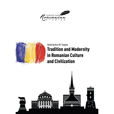 预订 Tradition and Modernity in Romanian Culture and Civilization: 9789739432337
