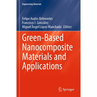 预订 Green-Based Nanocomposite Materials and Applications 绿色纳米复合材料及其应用 9783031184307