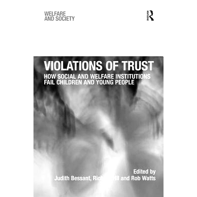 预订 Violations of Trust: How Social and Welfare Institutions Fail Children and Young People 违背真理：社会和福利机构如