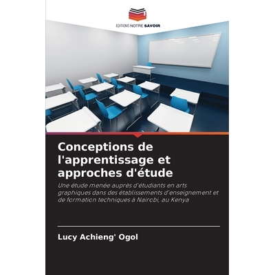 预订 Conceptions de l’apprentissage et approches d’étude: Une étude menée auprès d’étudiants en arts graphiques