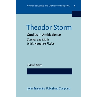 预订 Theodor Storm: Studies in Ambivalence. Symbol and Myth in his Narrative Fiction.: 9789027209658
