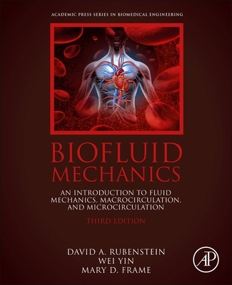 【预订】Biofluid Mechanics: An Introduction to Fluid Mechanics, Macrocirculation, and Microcirculation