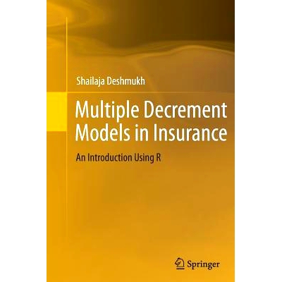 预订 Multiple Decrement Models in Insurance: An Introduction Using R: 9788132217121