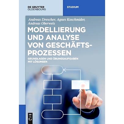 预订 Modellierung und Analyse von Geschäftsprozessen: Grundlagen und Übungsaufgaben mit Lösungen: 9783110494495