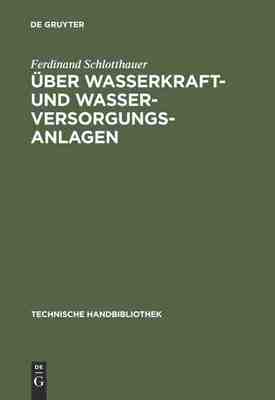 【预订】Über Wasserkraft- und Wasser-Versorgungsanlagen 9783486742190