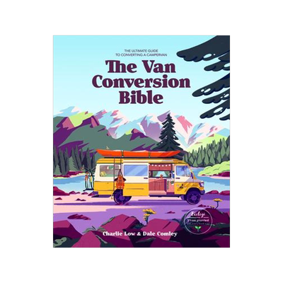 [预订]The Van Conversion Bible: The Ultimate Guide to Converting a Campervan 9781784886042