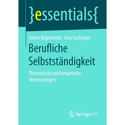 预订 Berufliche Selbstständigkeit: Theoretische und empirische Vermessungen: 9783658132828