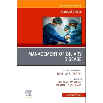预订 Management of Biliary Disease, An Issue of Surgical Clinics: 9780443294020