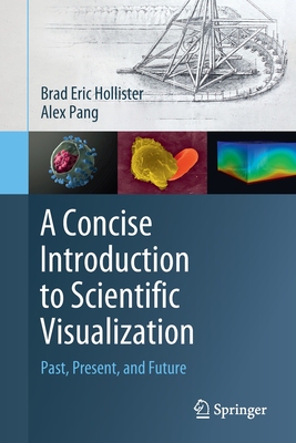 【预订】A Concise Introduction to Scientific Visualization: Past, Present, and Future 9783030864187