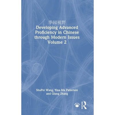 预订 华闻视野 Developing Advanced Proficiency in Chinese through Modern Issues Volume 2: 9781032