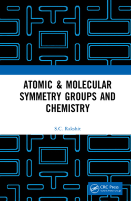 【预订】Atomic & Molecular Symmetry Groups and Chemistry 9781032075310