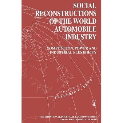 预订 Social Reconstructions of the World Automobile Industry: Competition, Power and Industrial Flexibility: 97803336603