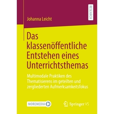 预订 Das Klassenöffentliche Entstehen Eines Unterrichtsthemas: Multimodale Praktiken Des Thematisierens Im Geteilten Un