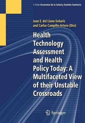 【预订】Health Technology Assessment and Health Policy Today: A Multifaceted View of their Unstable Crossroads